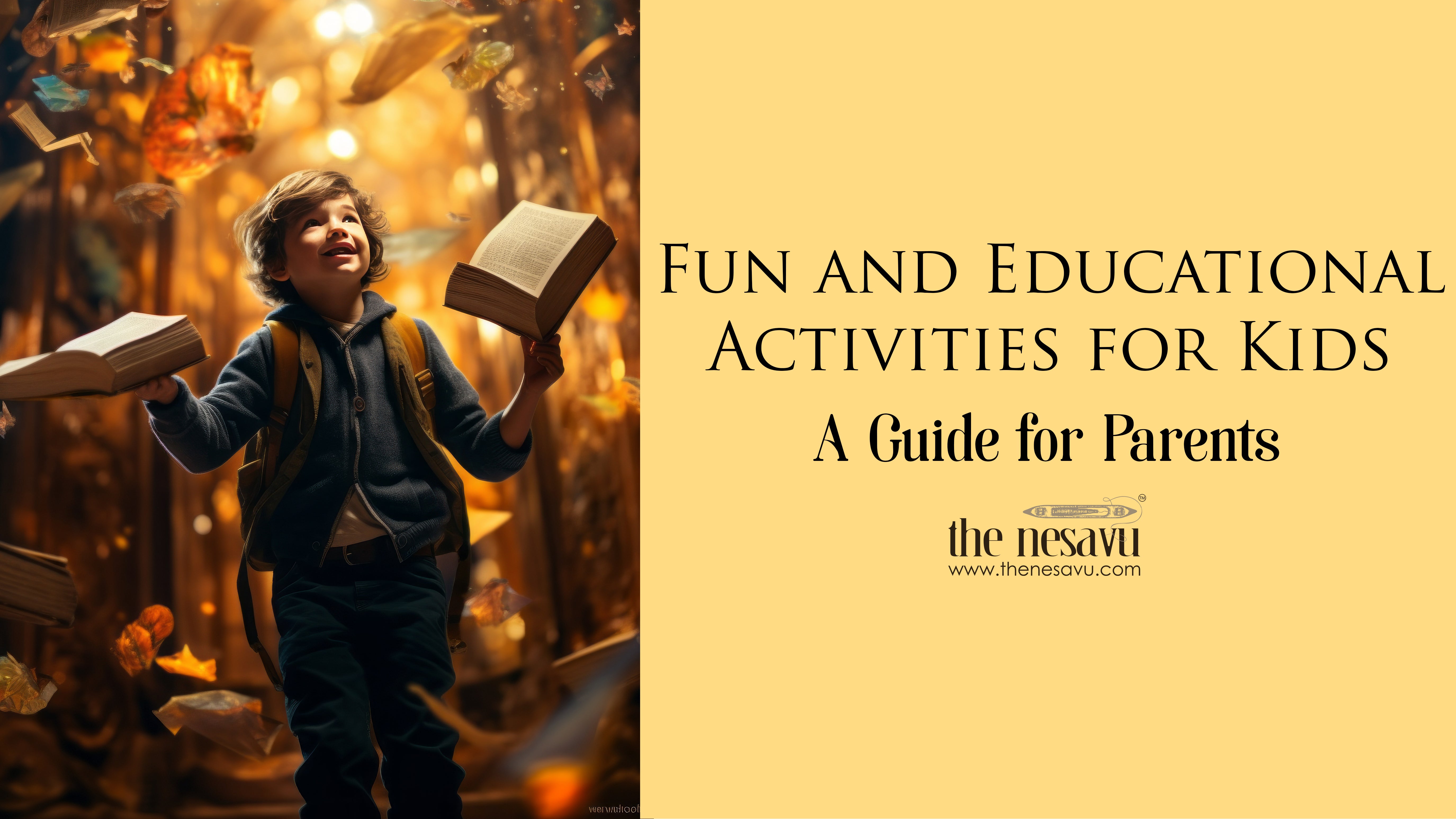 Fun and Educational Activities for Kids: A Guide for Parents – The Nesavu
