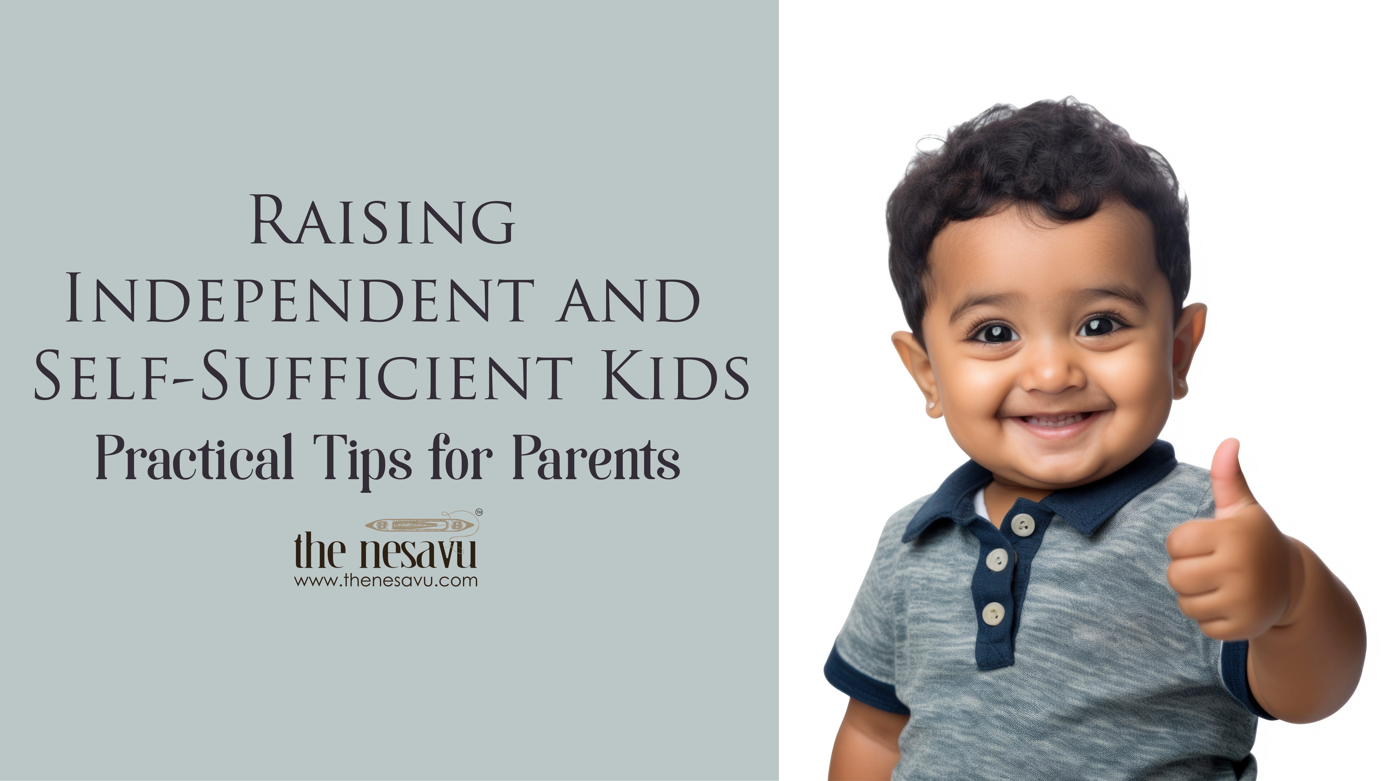 Raising Independent and Self-Sufficient Kids: Practical Tips for Paren ...